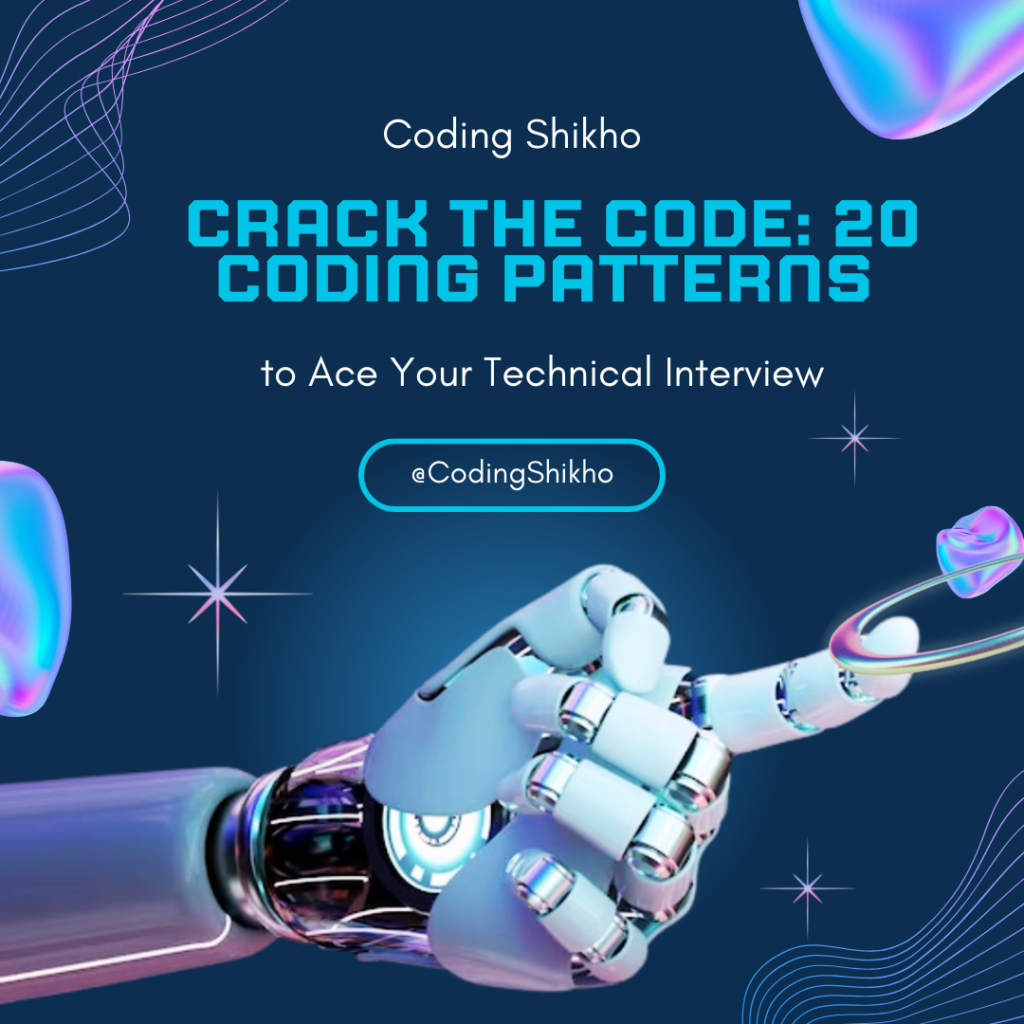 Crack The Code 20 Coding Patterns To Ace Your Technical Interview Coding Shikho
